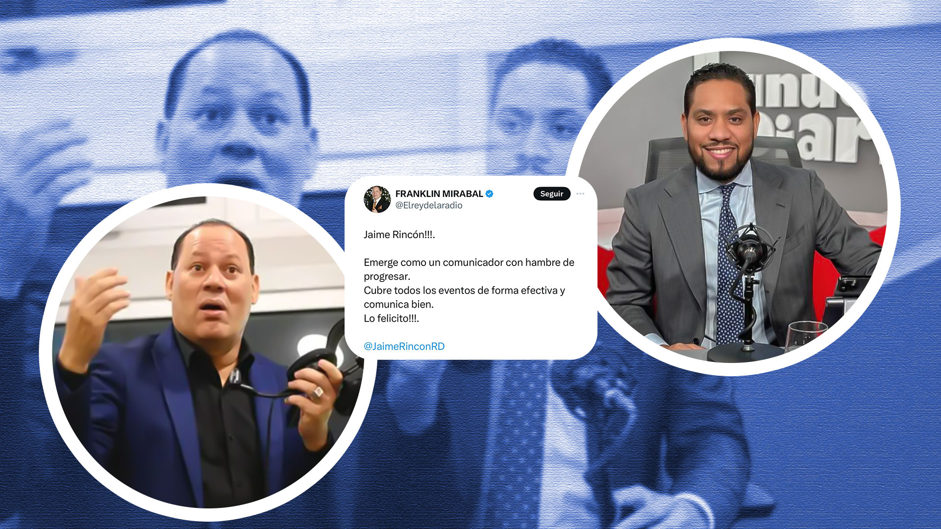 Franklin Mirabal elogia desempeño profesional del comunicador Jaime ...